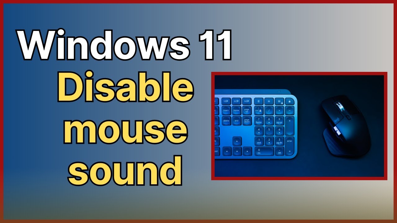 How to disable mouse sound in Windows 11 - YouTube