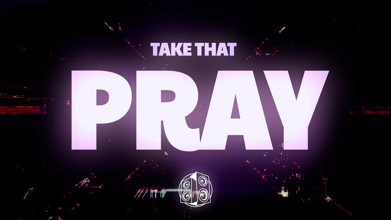 Take That - Pray (Lyrics) - YouTube