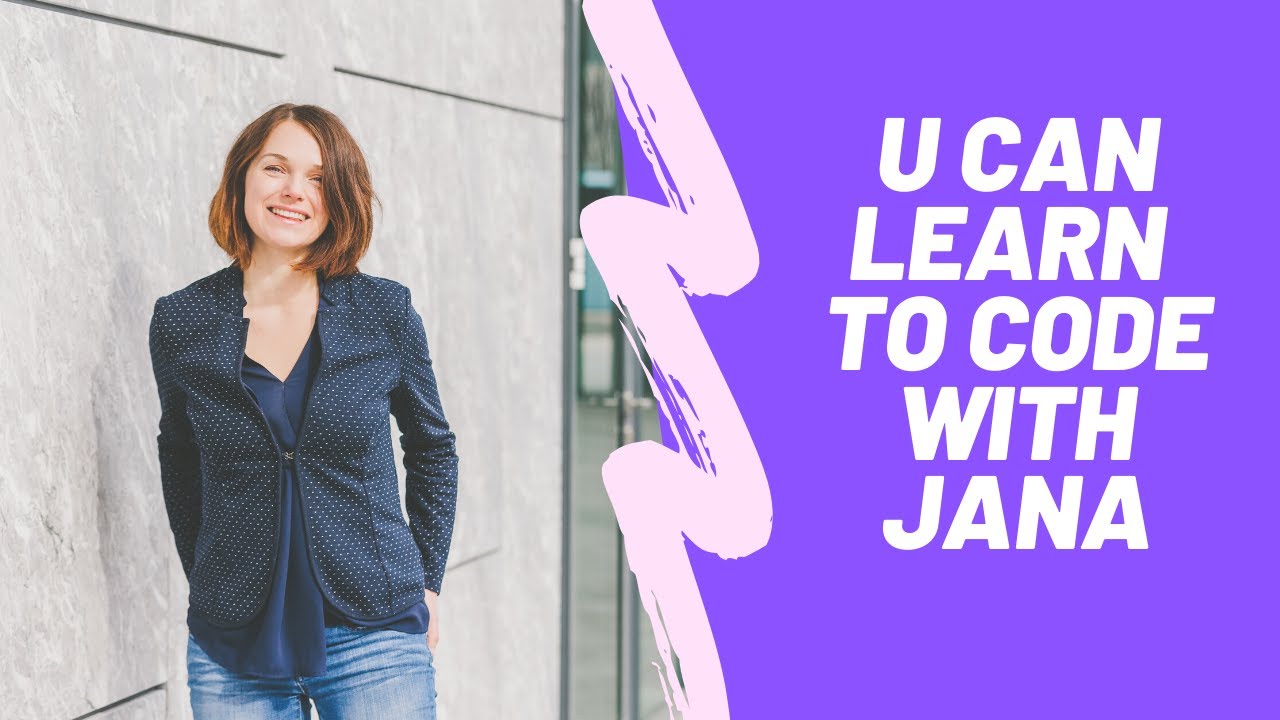 U CAN learn to code with Jana - YouTube