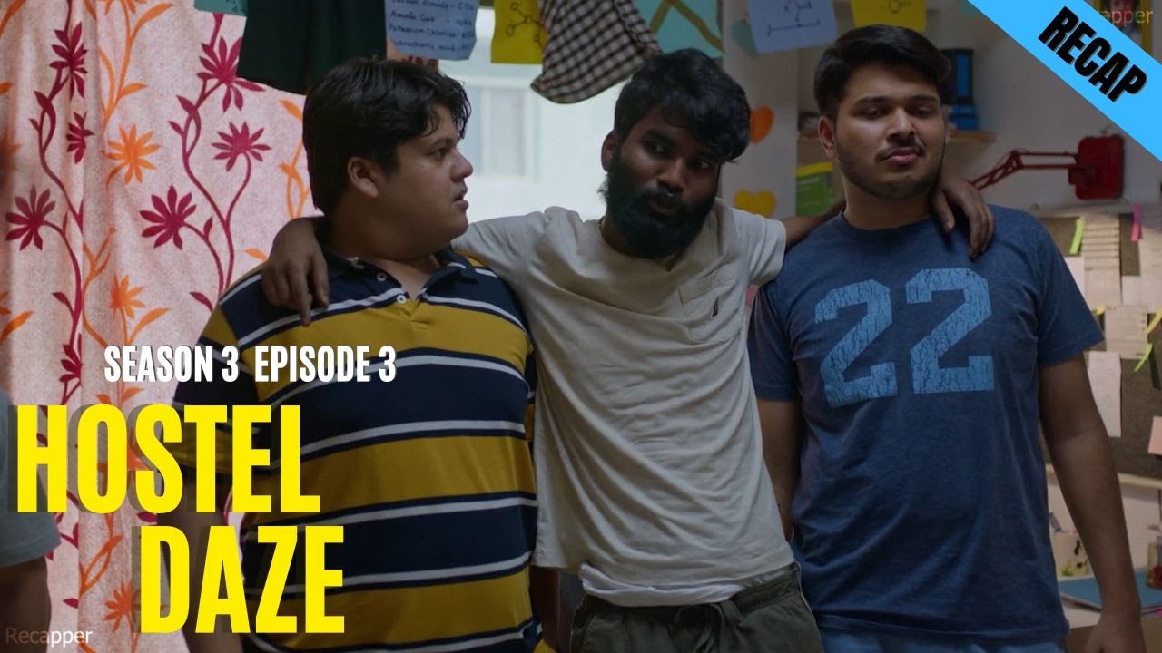 hostel daze season 3 episode 3 | recap - YouTube