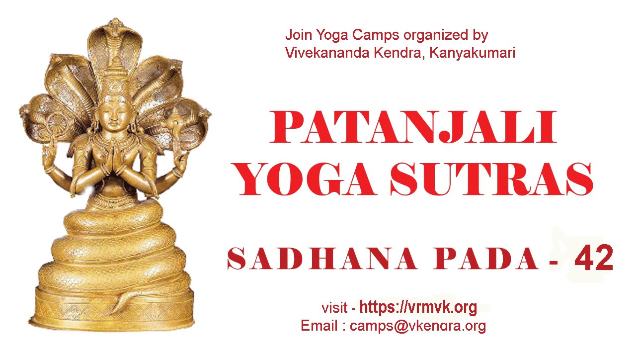 Patanjali Yoga Sutras Sadhana Pada-42 - YouTube