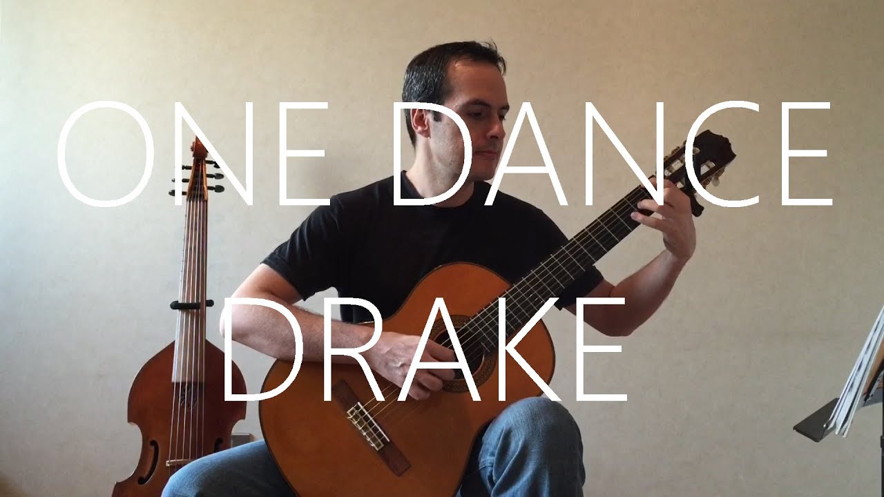 One Dance - Classical Guitar cover (fingerstyle) - Drake feat. Wizkid ...