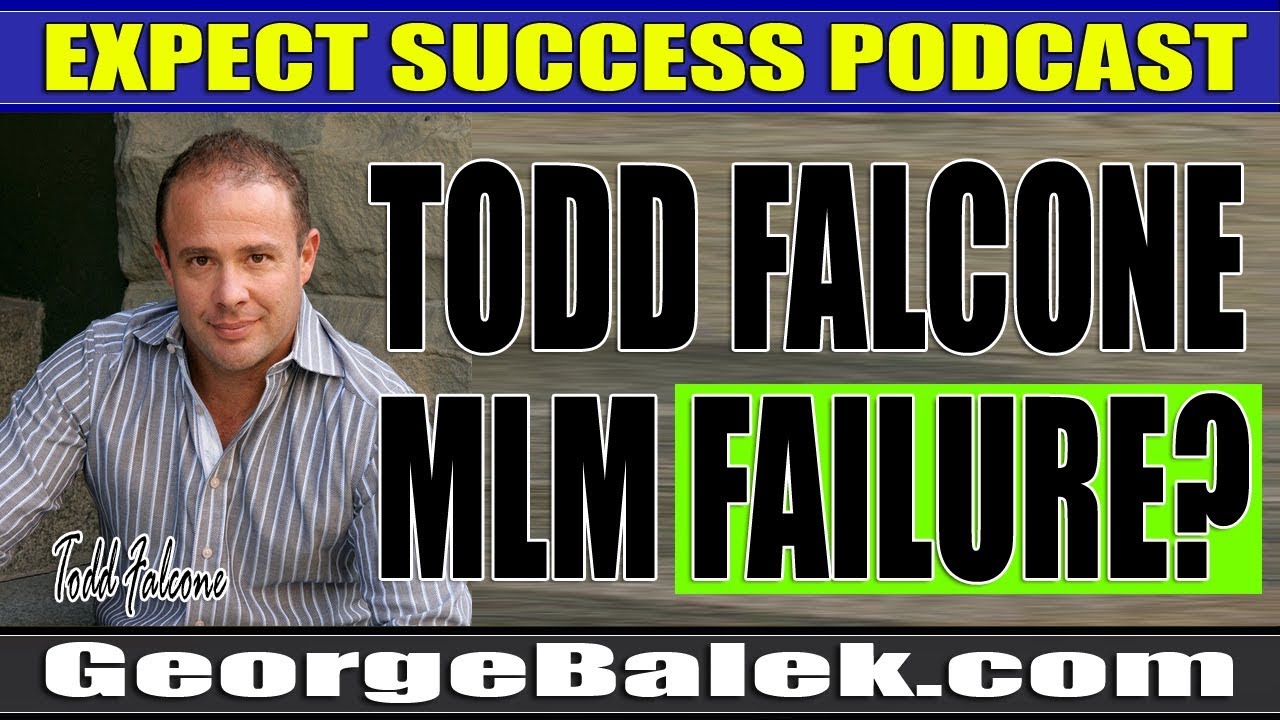 Todd Falcone - The #1 Reason People Don't Make Money in MLM! - YouTube