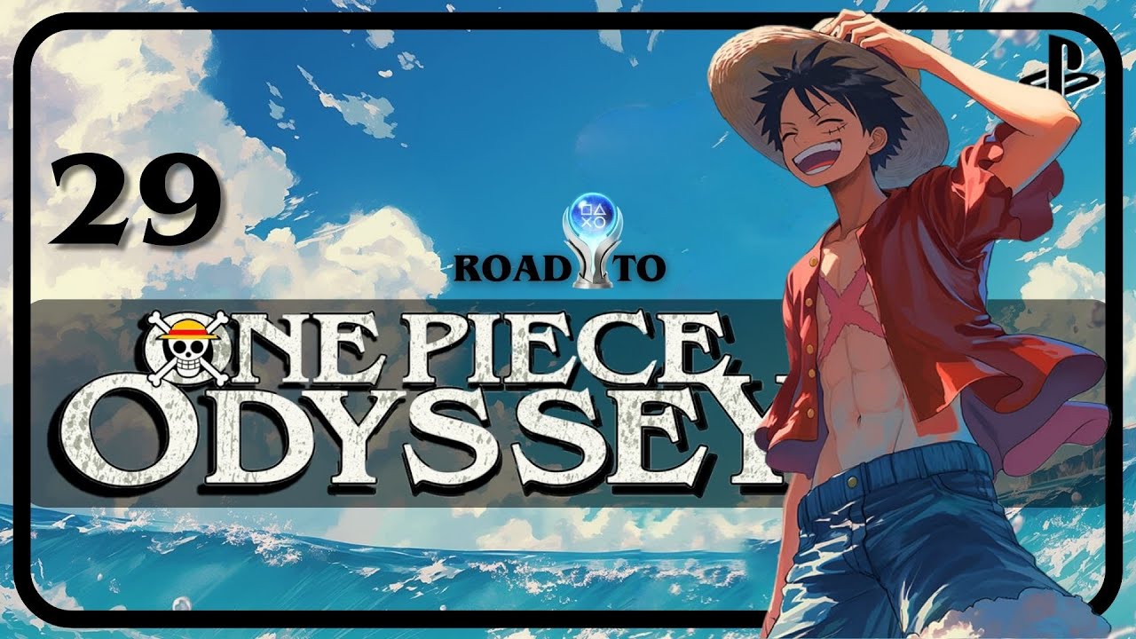 ONE PIECE ODYSSEY 29 – NEXT ADVENTURE IN WATER SEVEN Road 2 Platinum ...