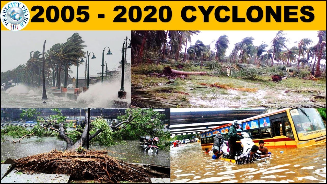 2005 -2020 Triple Cyclones,Nisha,Jal,Thane,Nilam,Vardah,Gaja now NIVAR ...