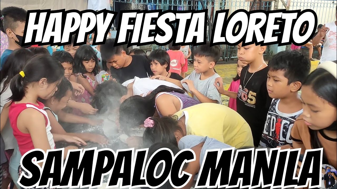 HAPPY FIESTA LORETO ST. SAMPALOC MANILA - YouTube