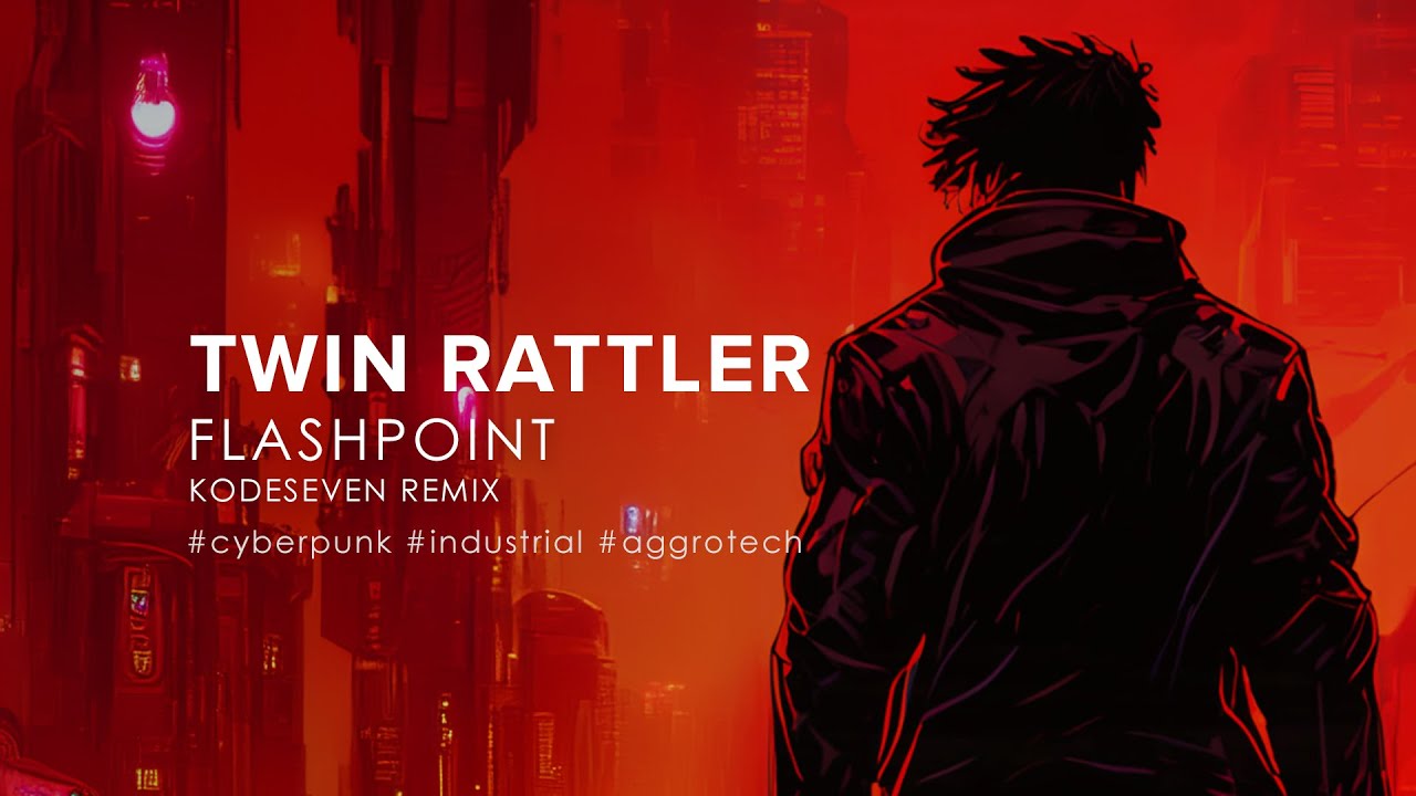 Twin Rattler - Flashpoint (Kodeseven Remix) - YouTube