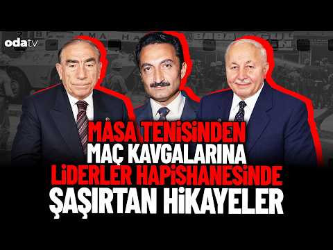 Liderler hapishanesinde Türkeş, Ecevit ve Erbakan'ın şaşırtan anıları...