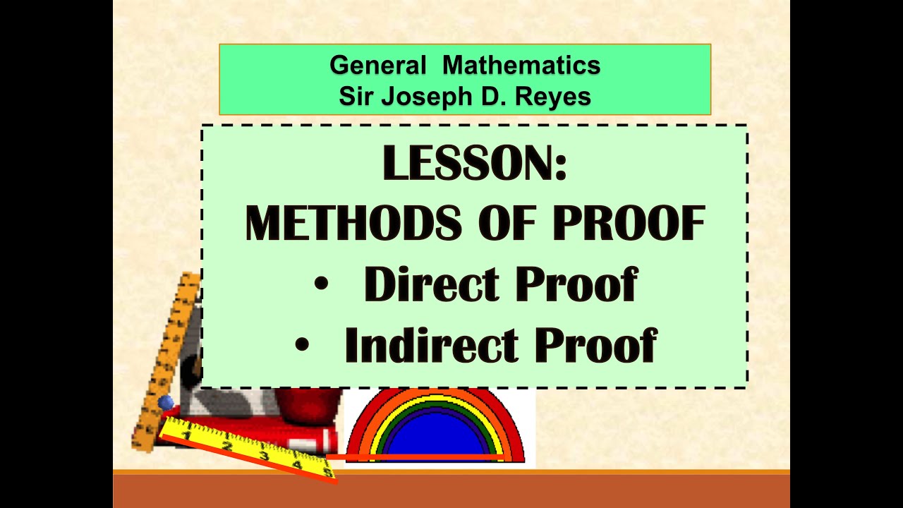 DIRECT AND INDIRECT PROOFS | GENERAL MATH | TAGLISH - YouTube