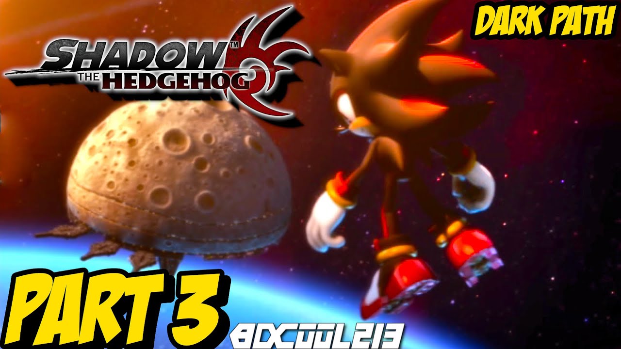 SHADOW THE HEDGEHOG - Gameplay Playthrough Part 3 - Dark Path - YouTube