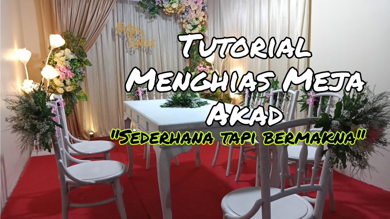 Tutorial menghias meja akad "Sederhana Tapi Bermakna" - YouTube