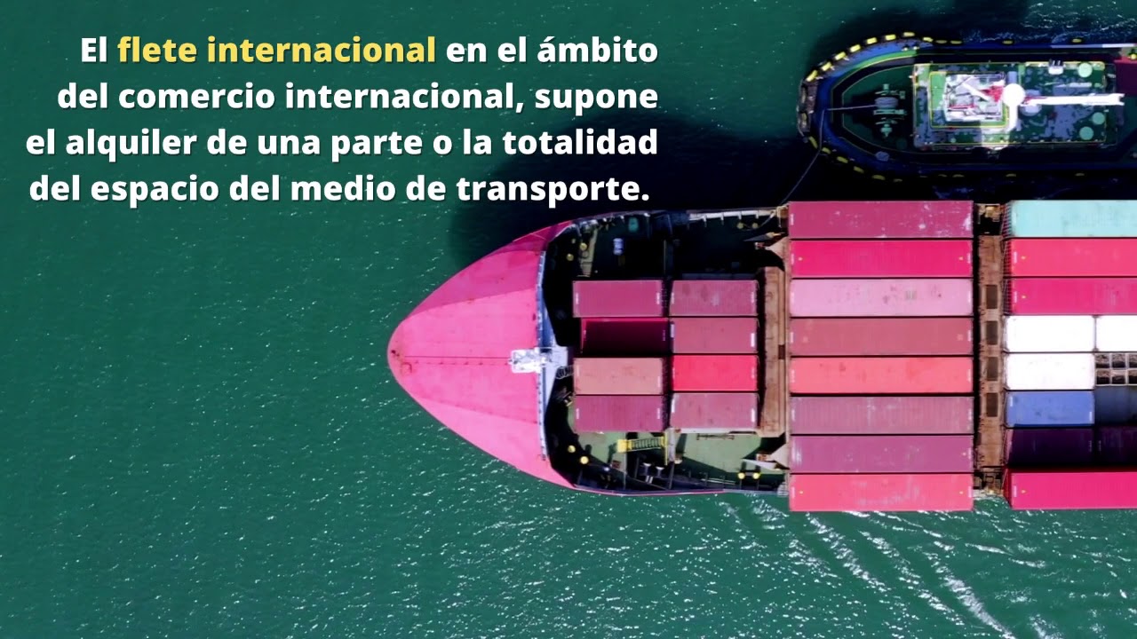 ¿Qué es un flete internacional? - YouTube