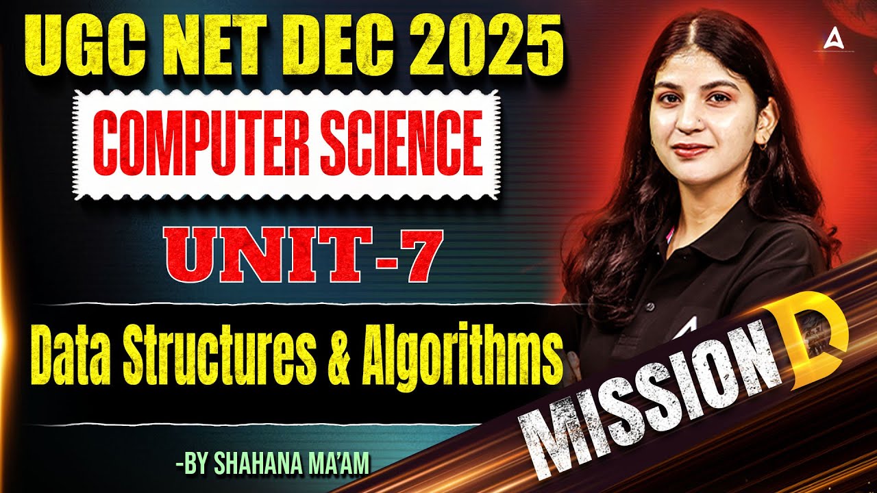 UGC NET Computer Science Unit 7 Data Structures & Algorithms By Shahna ...