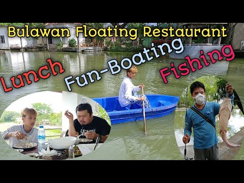 BULAWAN FLOATING RESTAURANT Part 3-[Kumain, Nangisda & Fun Boating sa ...
