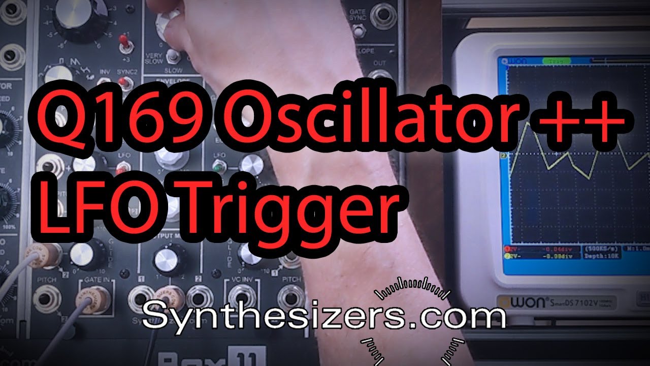 Q169 Oscillator ++ LFO Trigger - YouTube