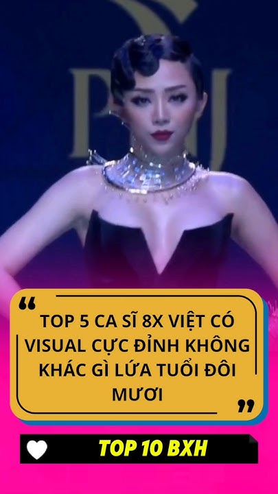 Top 5 ca sĩ 8x Việt có visual cực đỉnh không khác gì lứa tuổi đôi mươi #casi #visual #vpop # ...