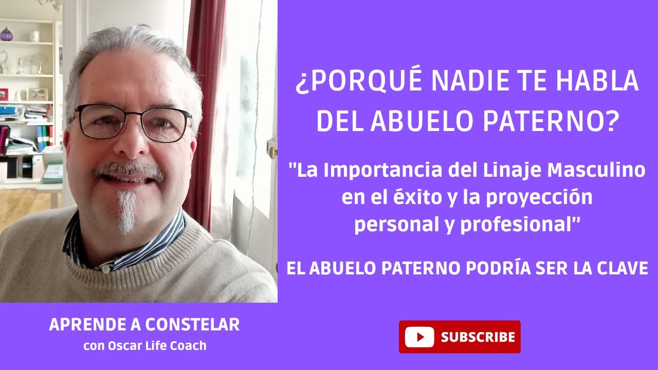 La IMPORTANCIA del ABUELO PATERNO en tu LINAJE MASCULINO🙏CONSTELACIONES ...