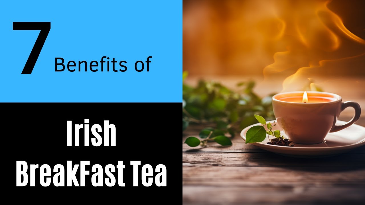 7 Wonders of Irish Breakfast Tea - YouTube