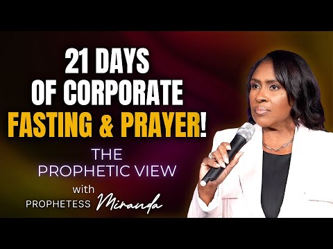 21 Days Of Corporate Fasting & Prayer! | Prophetess Miranda | Nabi ...