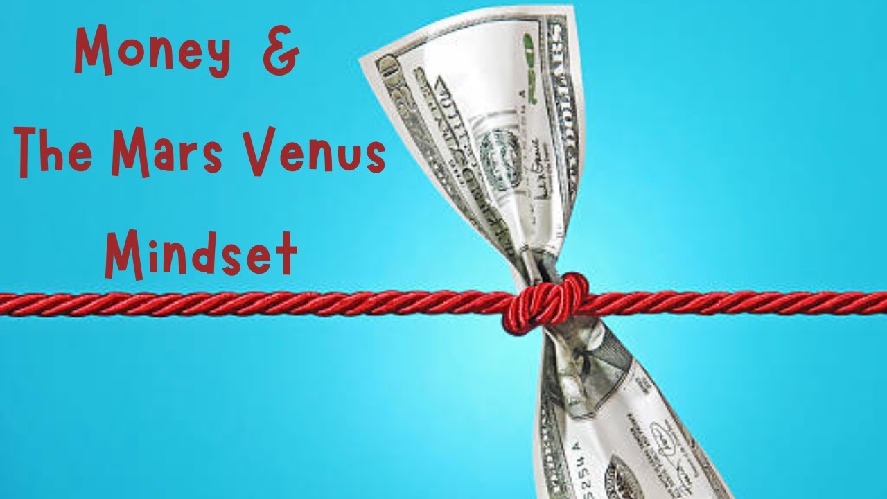 Money & The Mars Venus Mindset - YouTube