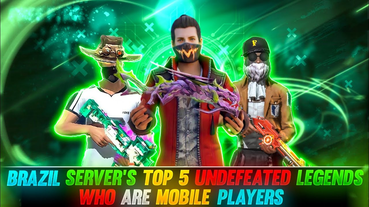 Brazil Server's top 5 Undefeated Legends who are mobile Players | Top 5 ...