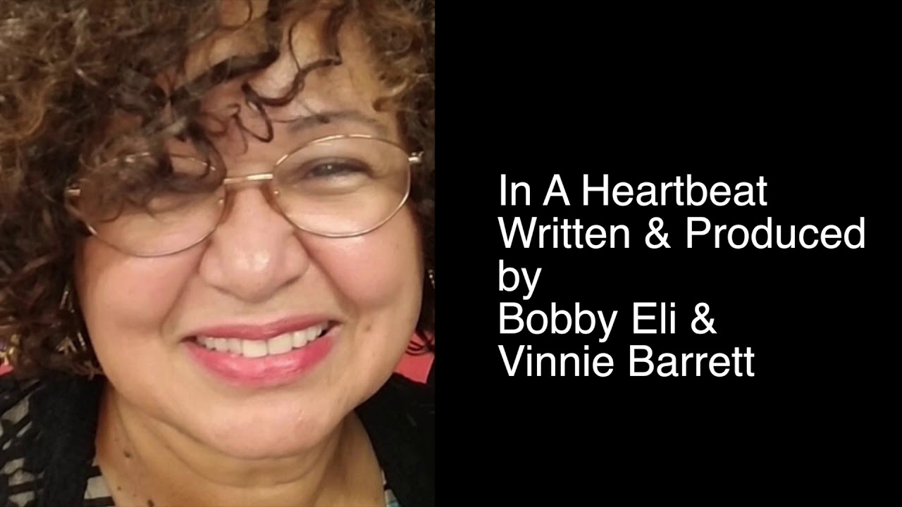 In A Heartbeat - Produced and Written by Bobby Eli & Vinnie Barrett ...
