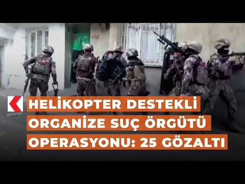 Diyarbakır'da helikopter destekli organize suç örgütü operasyonu: 25 gözaltı