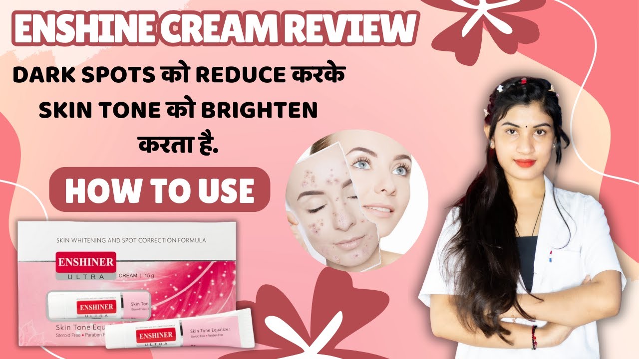 Enshiner Cream Dark Spot Correcting Cream | Enshiner Cream Review | how ...