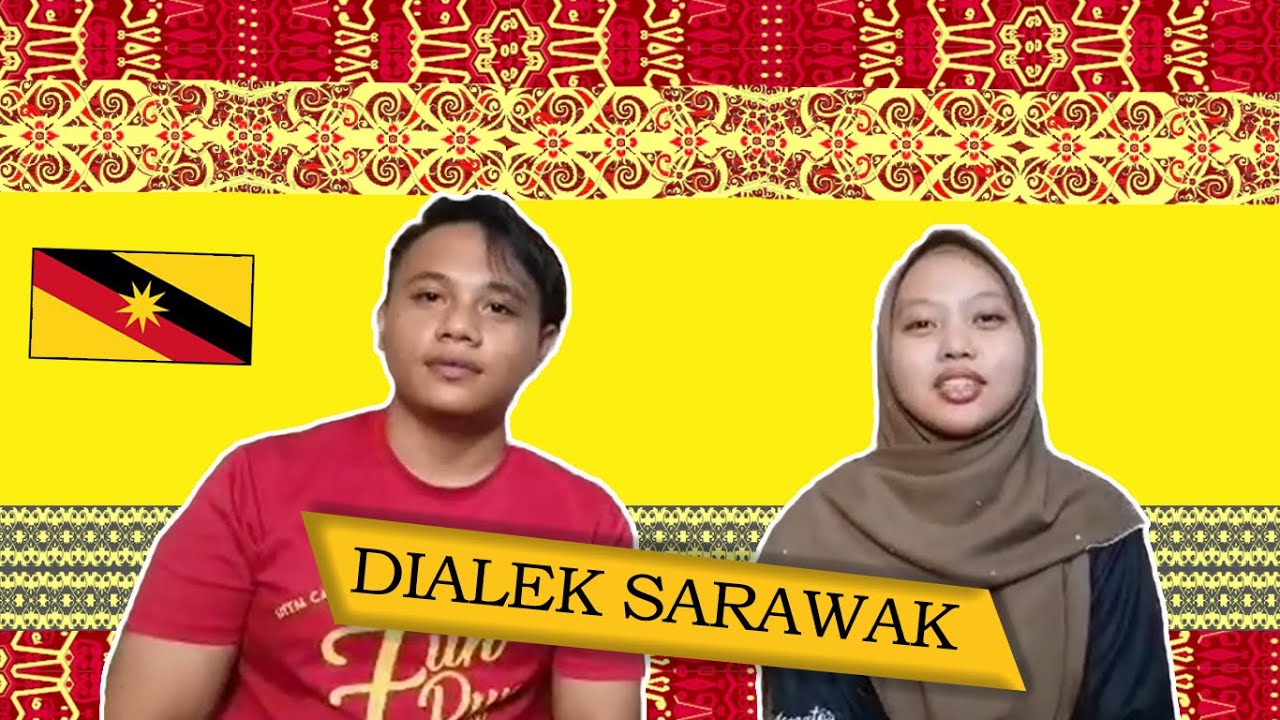 Mari Belajar Bahasa || DIALEK SARAWAK - YouTube