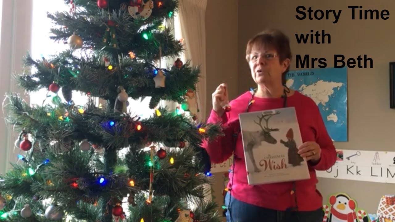The Christmas Wish - Hello My Friends Story Time with Mrs Beth Again ...