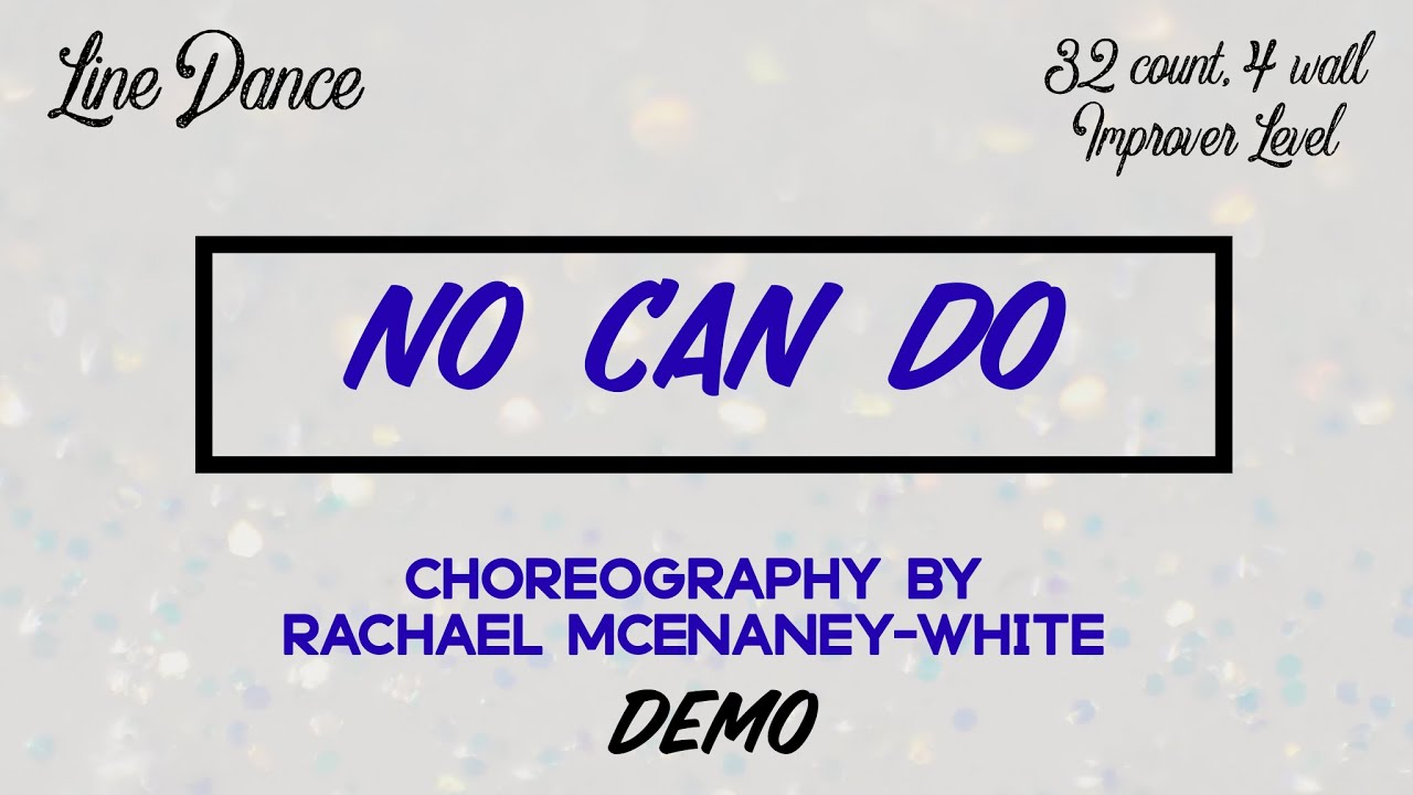 NO CAN DO line dance demo, choreography by Rachael McEnaney-White - YouTube