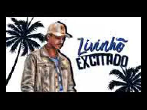 Mc Livinho - Excitado