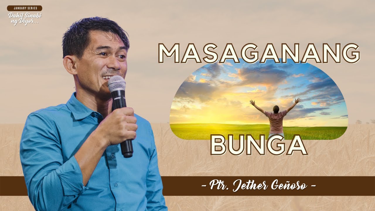 January Series: DAHIL SINABI NG DIYOS | Masaganang Bunga - Pastor ...