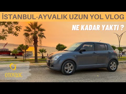 İstanbul-Ayvalık Uzun Yol Vlog | Suzuki Swift 4x4 Yakıt Tüketim
