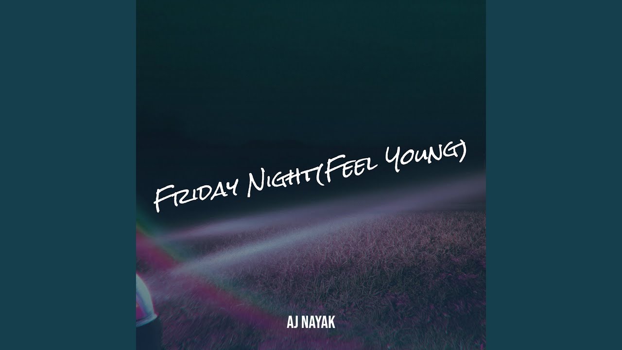 Friday Night (Feel Young) - YouTube