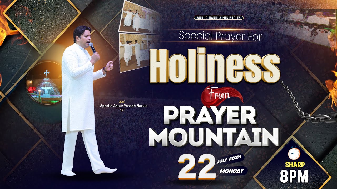 LIVE HEALING PRAYER FOR HOLINESS FROM PRAYER MOUNTAIN (22-07-2024 ...