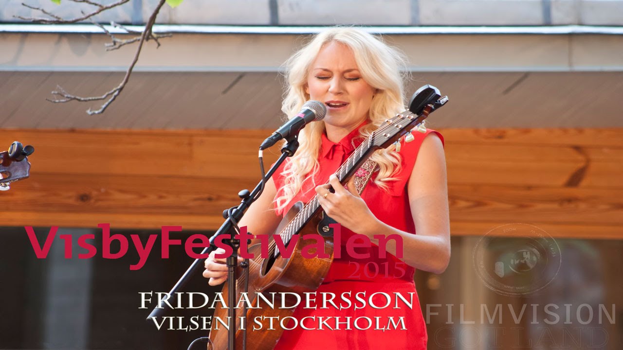 Visbyfestivalen 2015 Frida Andersson Vilsen i Stockholm - YouTube Music