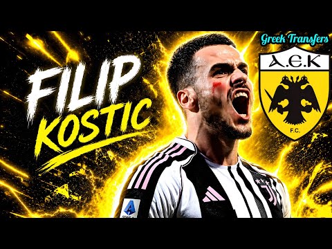 Filip Kostic (Best Highlights) AEK Transfer Target