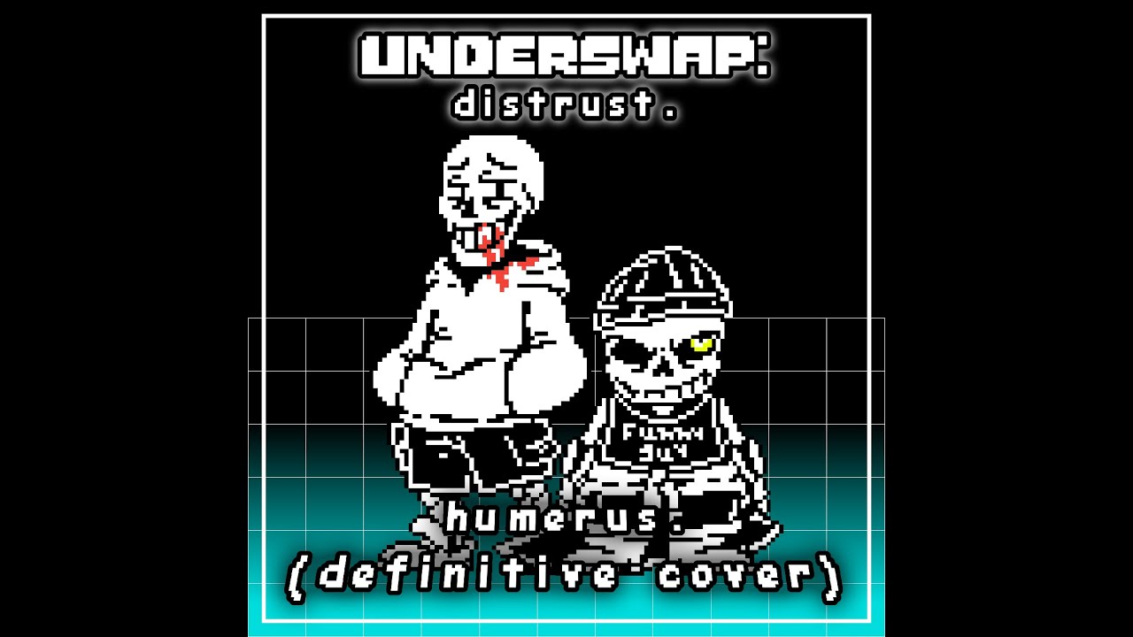 [Underswap: distrust.] humerus. (Definitive Cover) [Valentine Special 3 ...