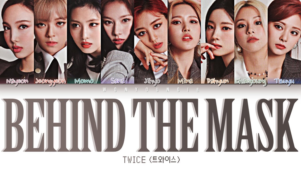 TWICE (트와이스) – BEHIND THE MASK Lyrics (Color Coded Han/Rom/Eng) - YouTube