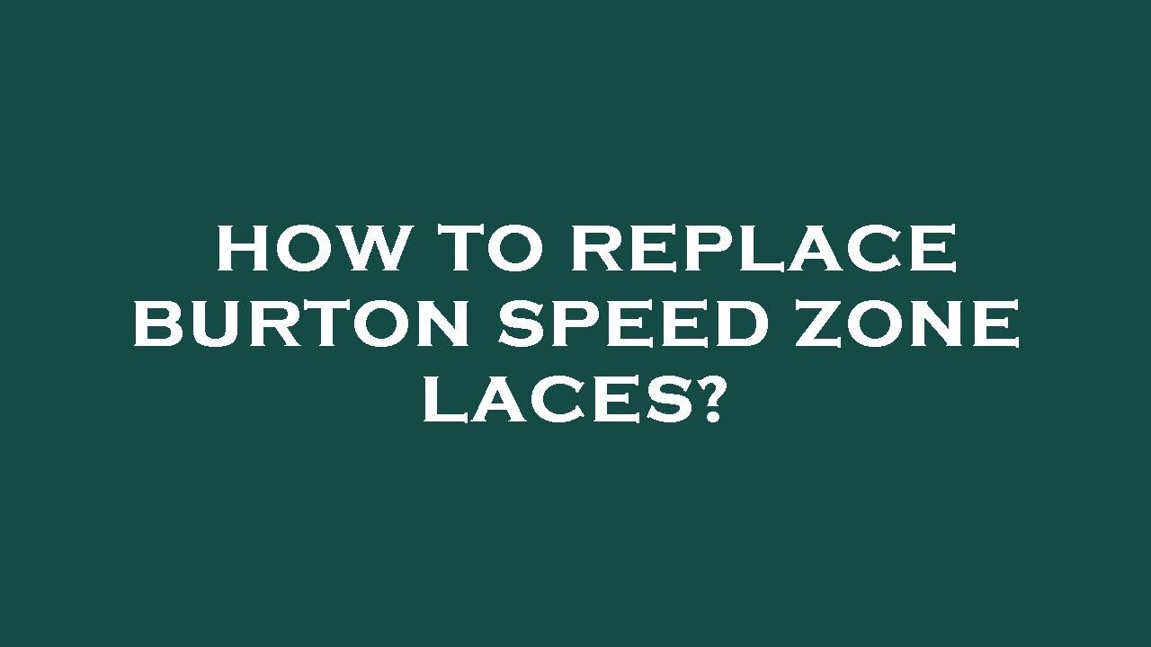 How to replace burton speed zone laces? - YouTube