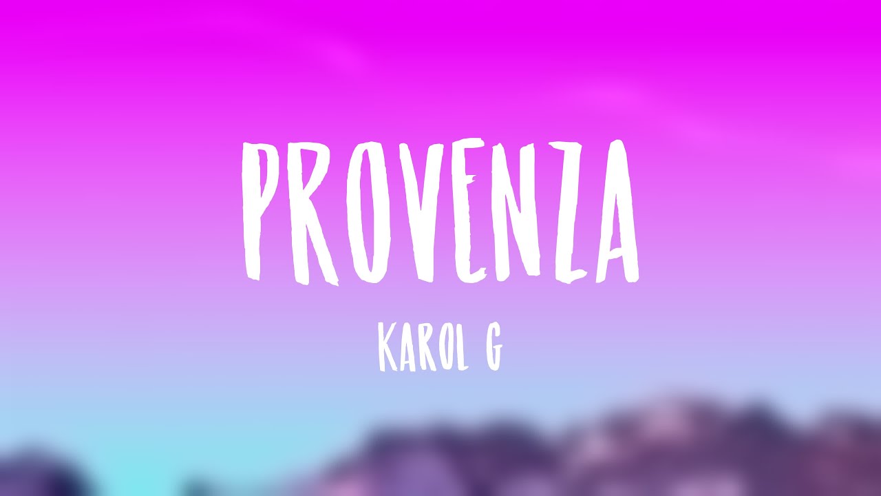 PROVENZA - Karol G [Lyrics Video] - YouTube
