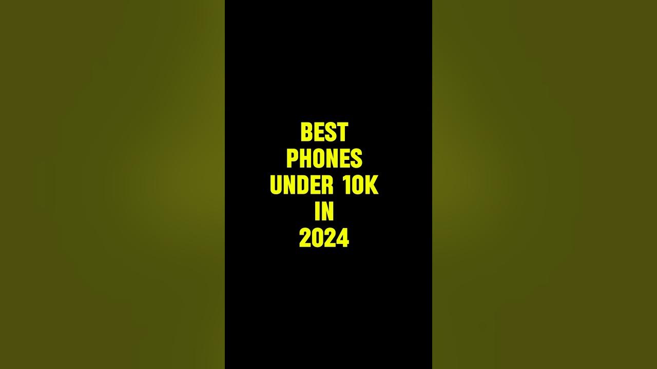 Best phones under 10,000₹ in 2024 #shorts - YouTube