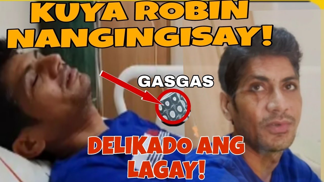 KUYA ROBIN NANGISAY AT ISINUGOD SA OSPITAL,HALA MAY NAKITANG GASGAS SA ...