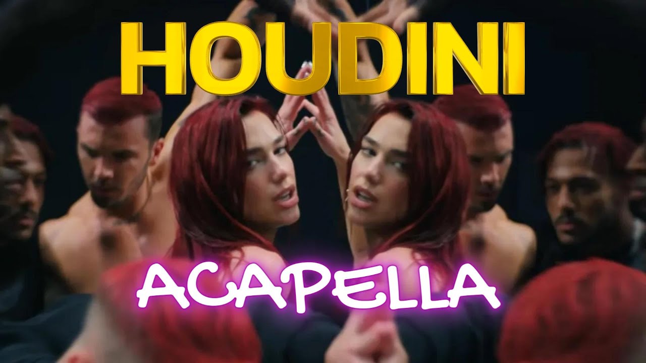 DUA LIPA - HOUDINI - ACAPELLA - 2023 - NEW SONG - YouTube