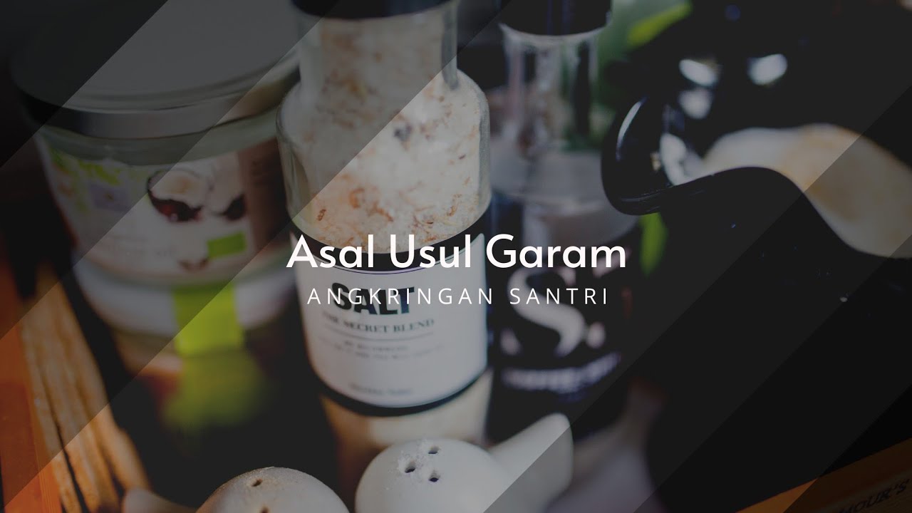 #NewNormal #Ngaji #Garam ASAL USUL GARAM DARI KAPUR? - YouTube