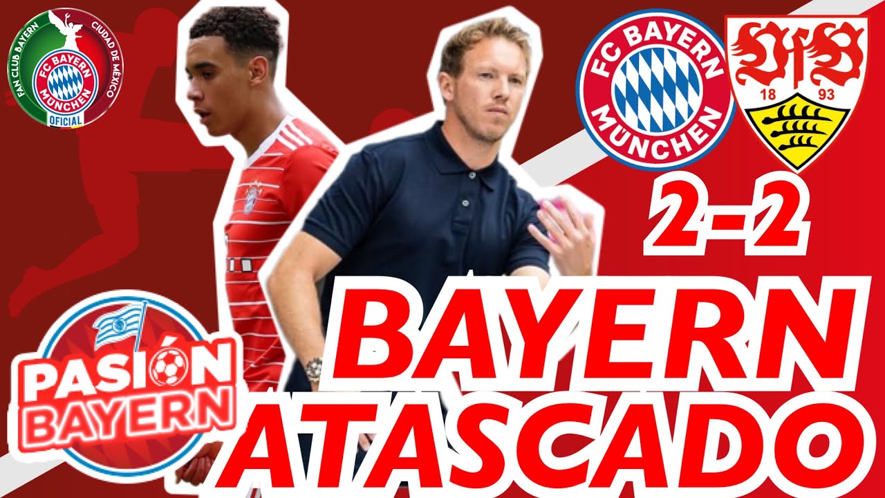 BAYERN ATASCADO 😡 | Bayern 2-2 Stuttgart | La Bundesliga cerrada en la ...