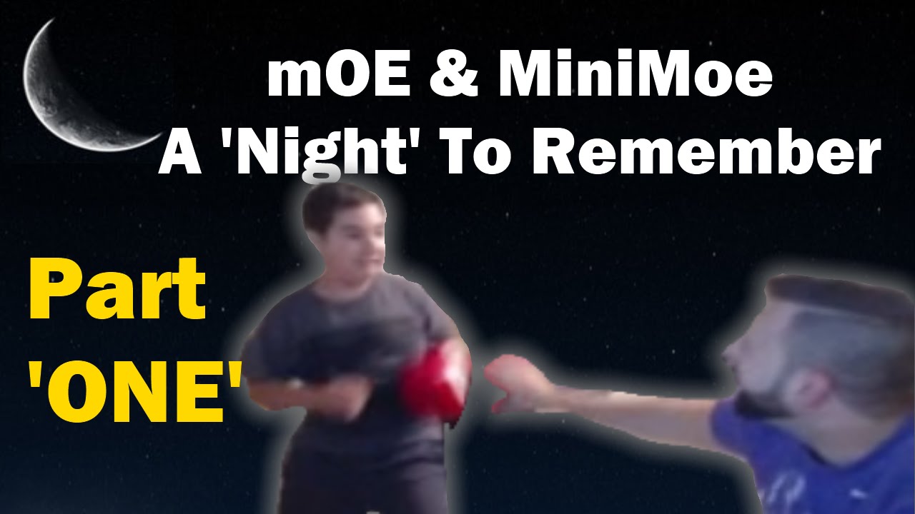 mOE & MiniMoe: A 'Night' To Remember! Part 1 - YouTube