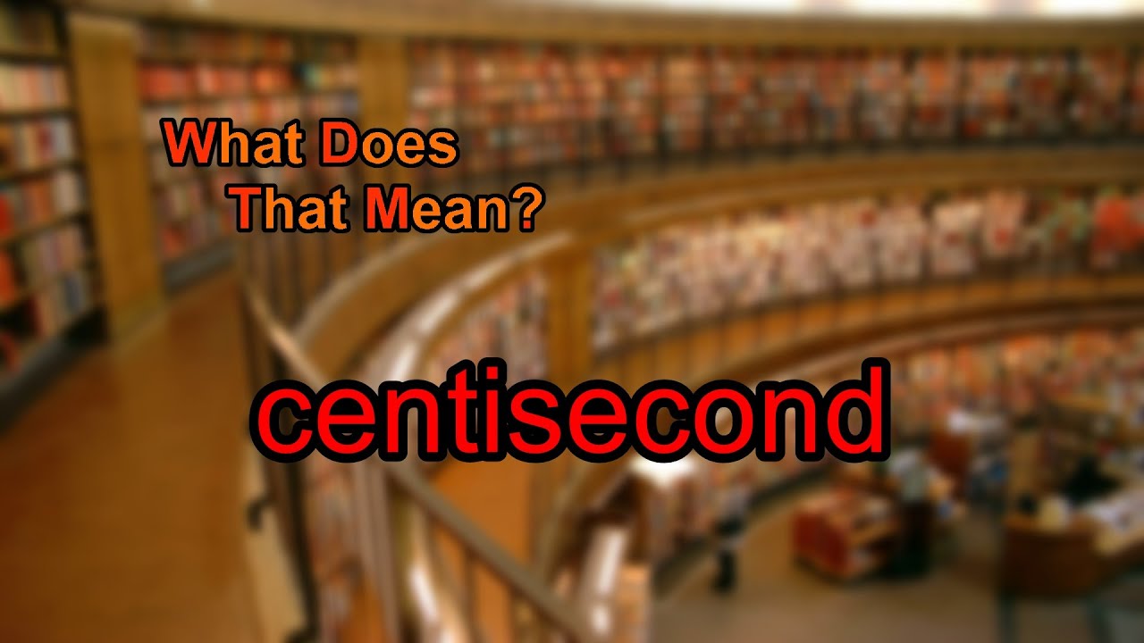 What does centisecond mean? - YouTube