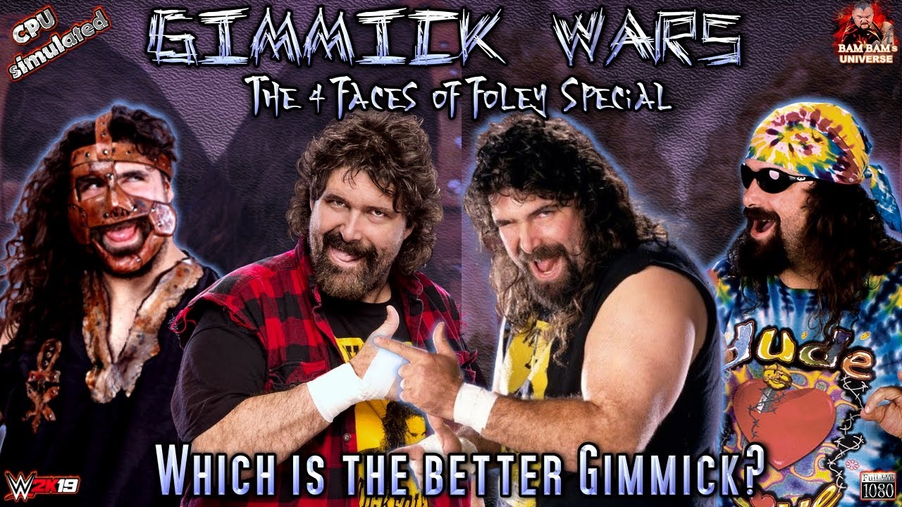 GIMMICK WARS | 4 FACES OF FOLEY SPECIAL (Dude Love, Mankind, Cactus ...